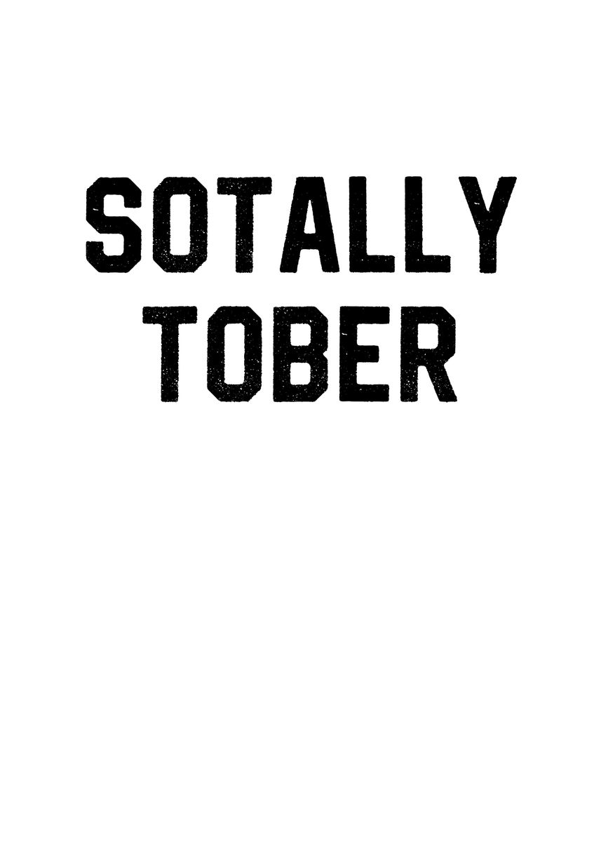 'Sotally Tober' Poster, picture, metal print, paint by Francois ...