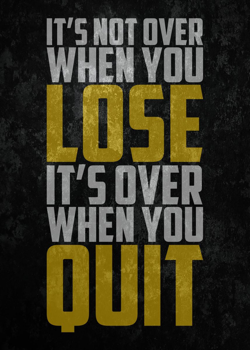 'Lose vs Quit' Poster by paijo ambon | Displate