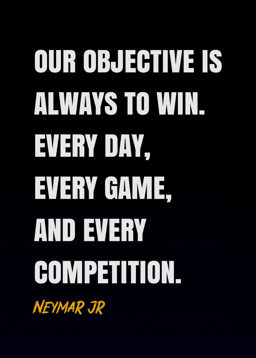 'Neymar Jr Quotes ' Poster, picture, metal print, paint by LANZZ | Displate