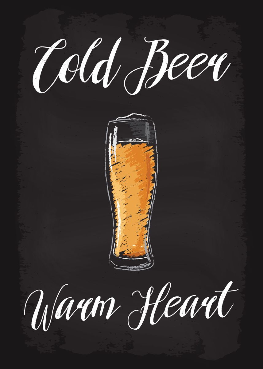 'Cold Beer Warm Heart' Poster, picture, metal print, paint by dkDesign ...