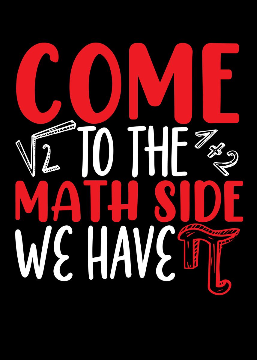 'Come To The Math Side' Poster by NAO | Displate