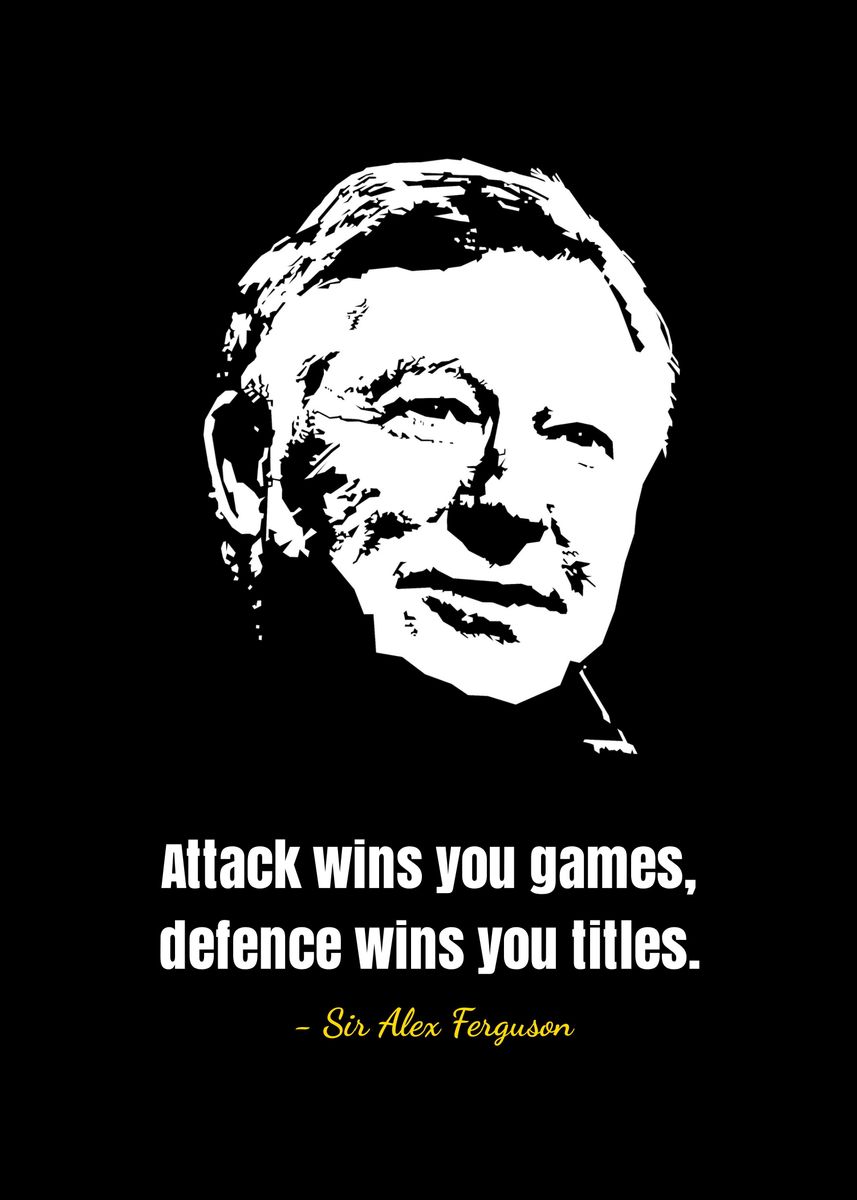 'Sir Alex Ferguson quotes ' Poster, picture, metal print, paint by iwak ...