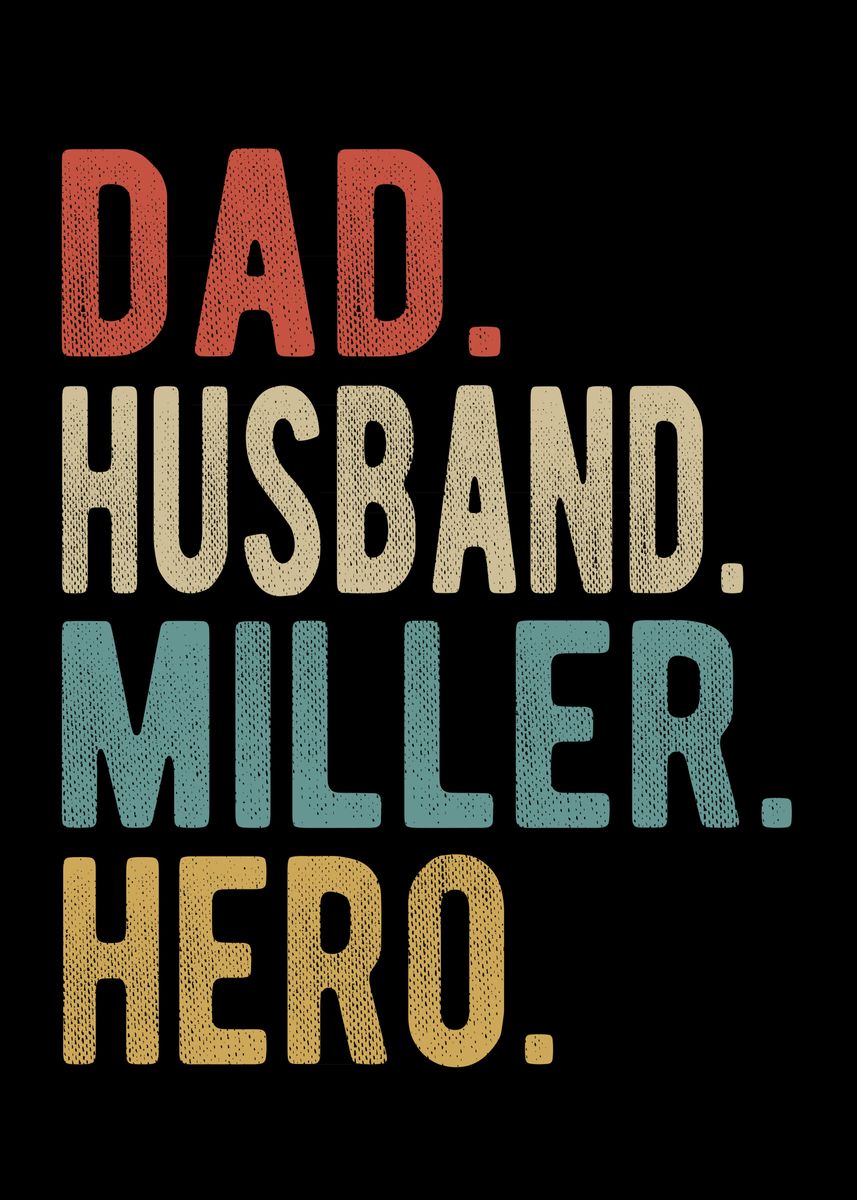 'Miller Dad' Poster by schmugo | Displate