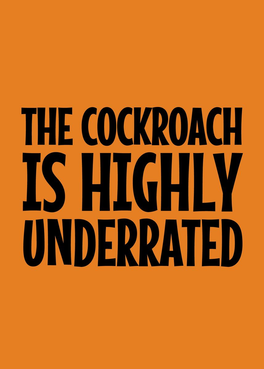 'The Cockroach Is highly' Poster, picture, metal print, paint by ...