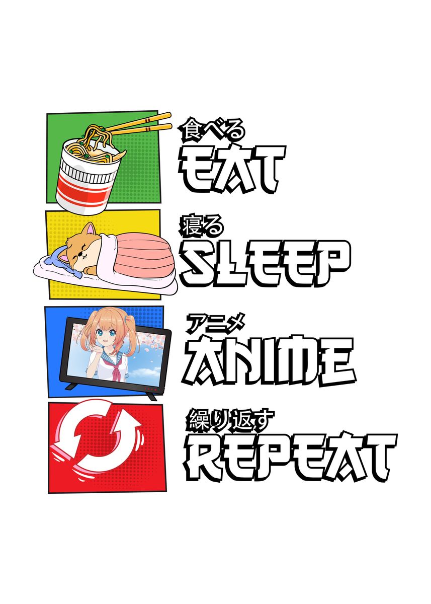 'eat sleep Anime Repeat' Poster, picture, metal print, paint by ...