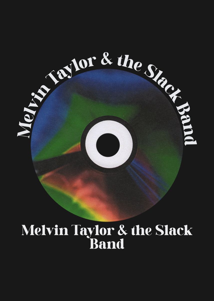 'Melvin Taylor the Slack ' Poster by nur dedek | Displate