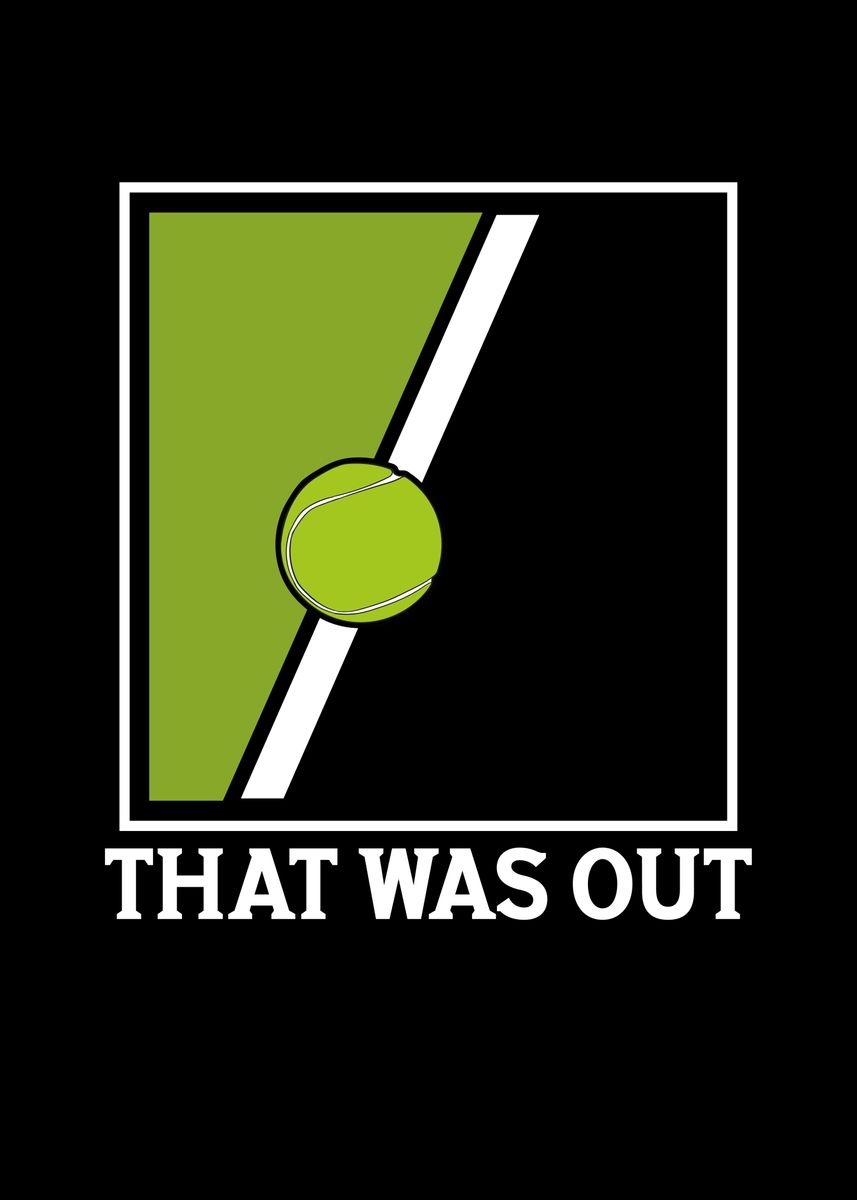 'Tennis ball is out' Poster, picture, metal print, paint by BeMi | Displate