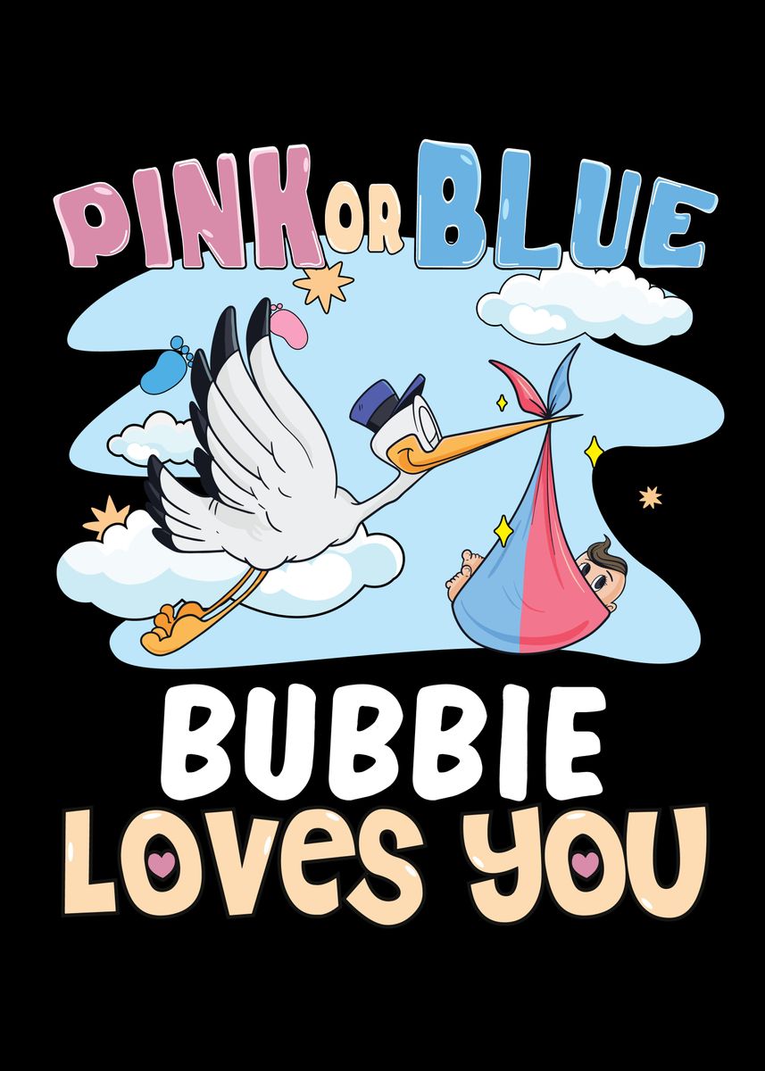 'Pink or Blue Bubby Loves' Poster, picture, metal print, paint by ...