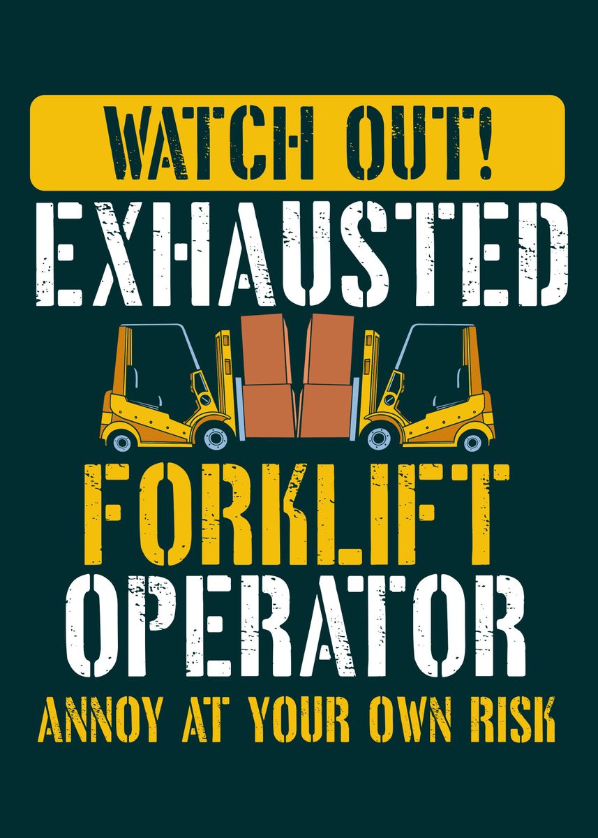 'Funny Forklift Operator' Poster, picture, metal print, paint by ...