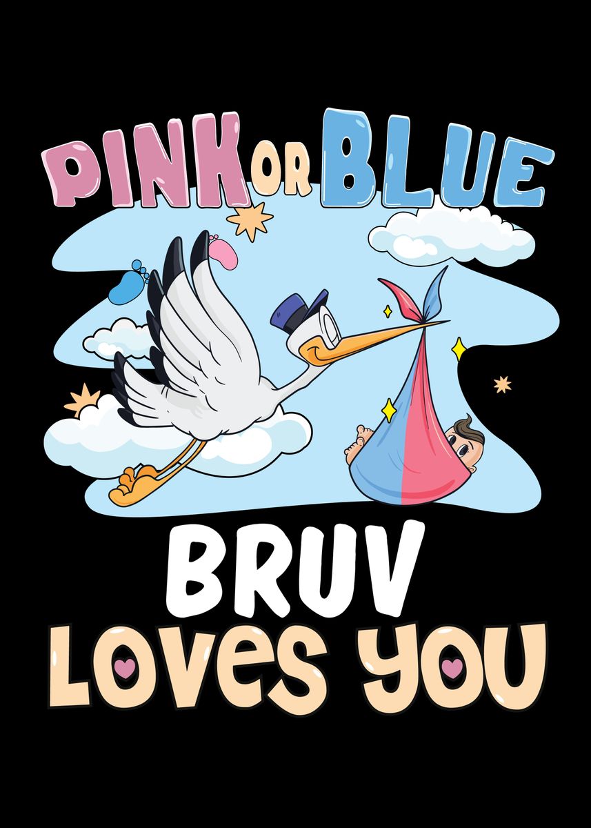 'Pink or Blue Bruv Loves' Poster, picture, metal print, paint by ...