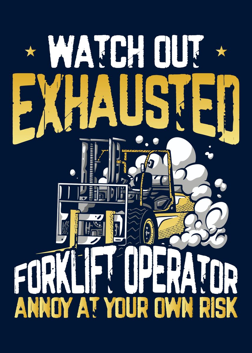 'Funny Forklift Operator' Poster, picture, metal print, paint by ...