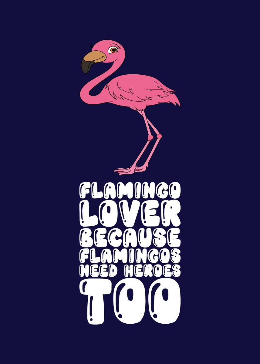 'Funny Flamingo Graphic' Poster, picture, metal print, paint by MzumO ...
