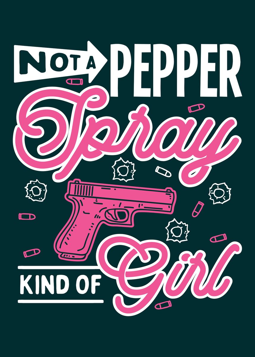 'Not A Pepper Spray Girl' Poster, picture, metal print, paint by ...