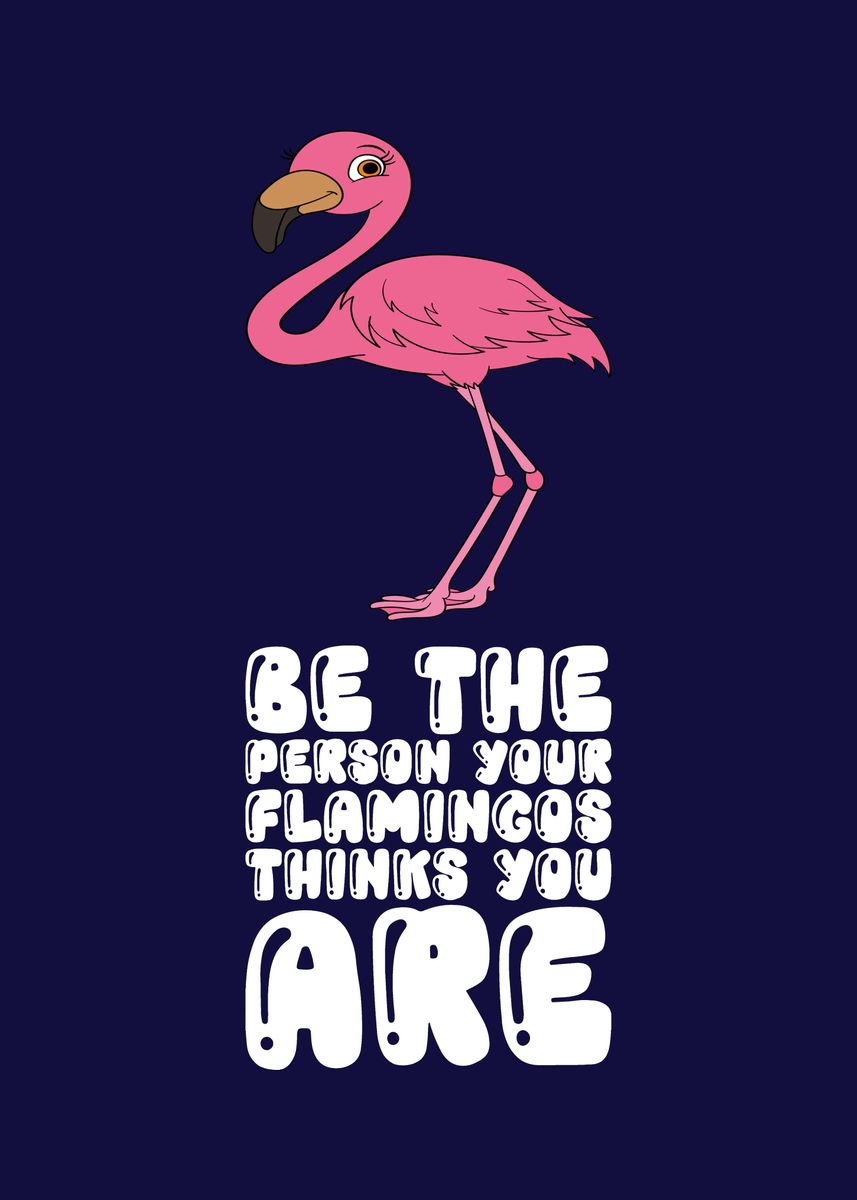 'Funny Flamingo Graphic' Poster, picture, metal print, paint by MzumO ...