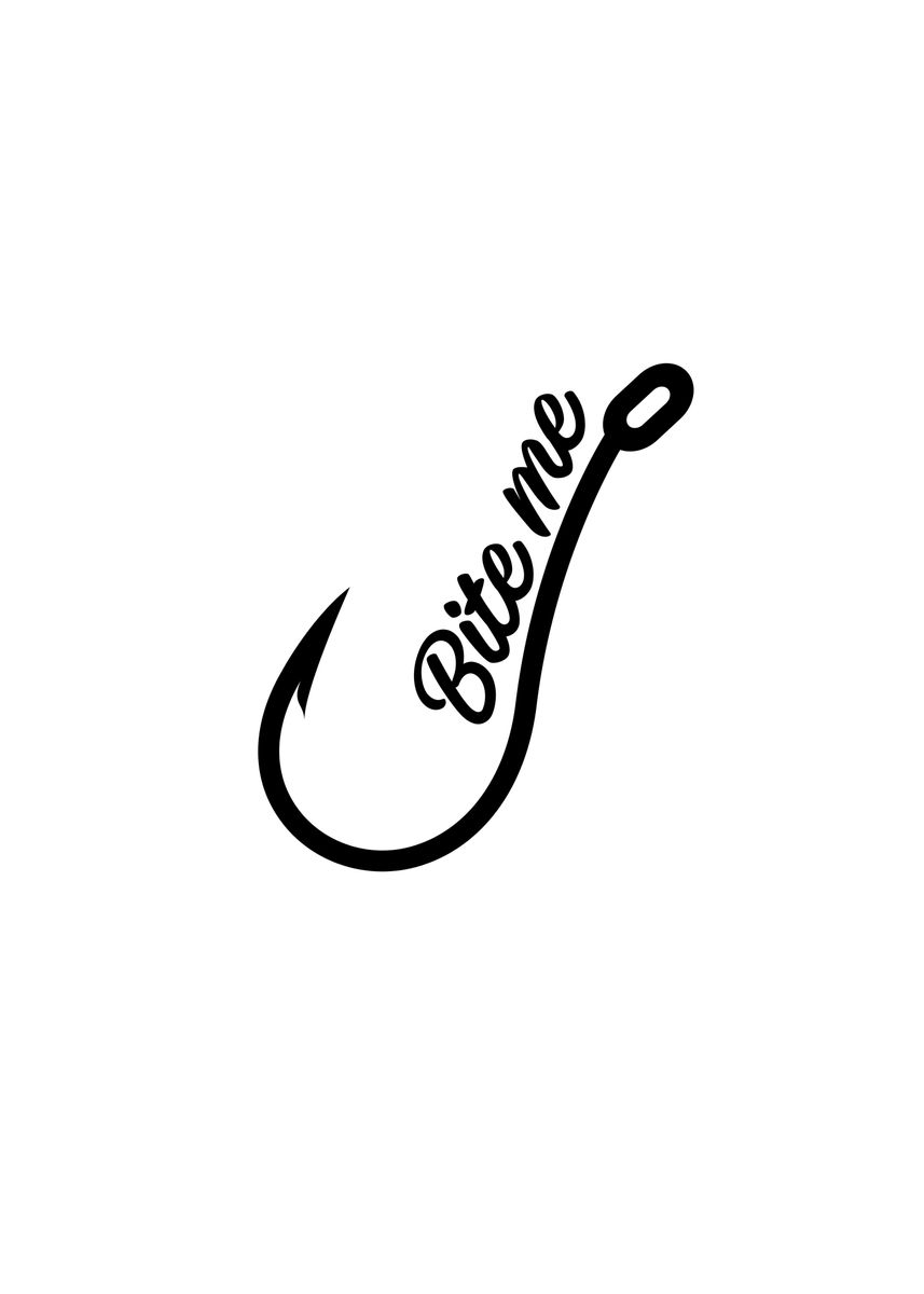 'Fishing Bite Me' Poster, picture, metal print, paint by Francois ...