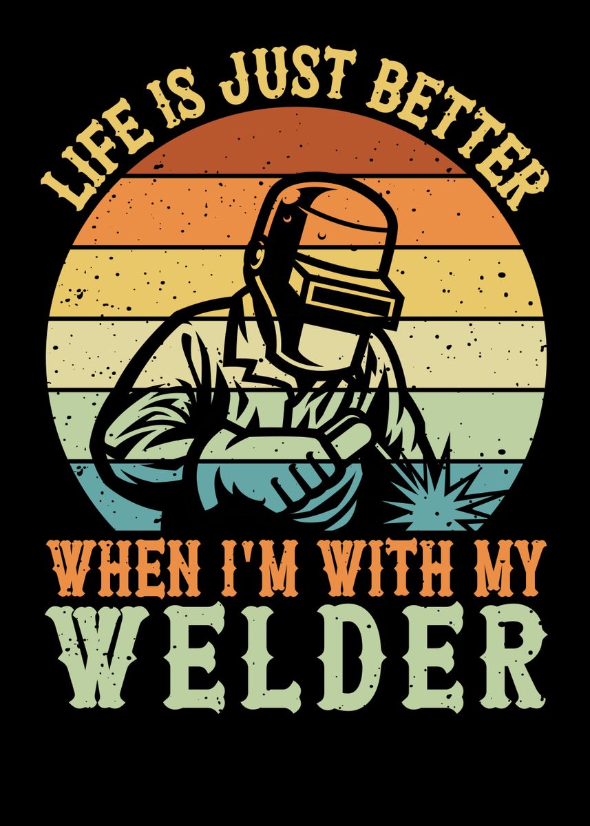 'Welder saying' Poster by 80s Retro | Displate