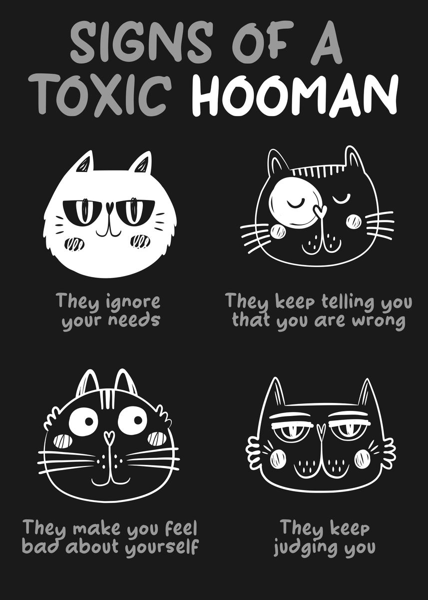 'Signs of a Toxic Hooman' Poster by Kurizura Art | Displate