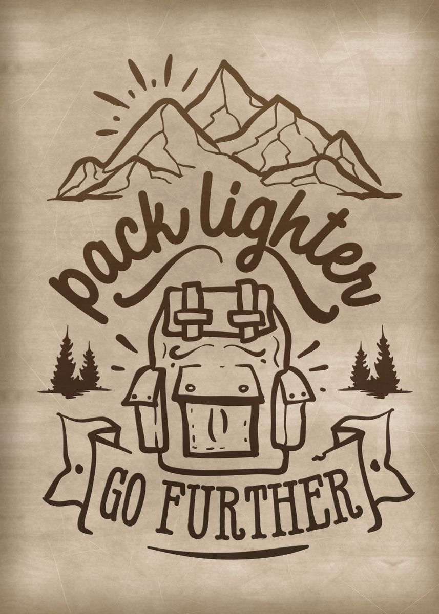 'Pack lighter go further' Poster by XandYart | Displate