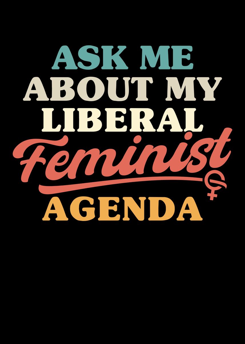 'Ask Me About My Liberal' Poster, picture, metal print, paint by ZS C O ...