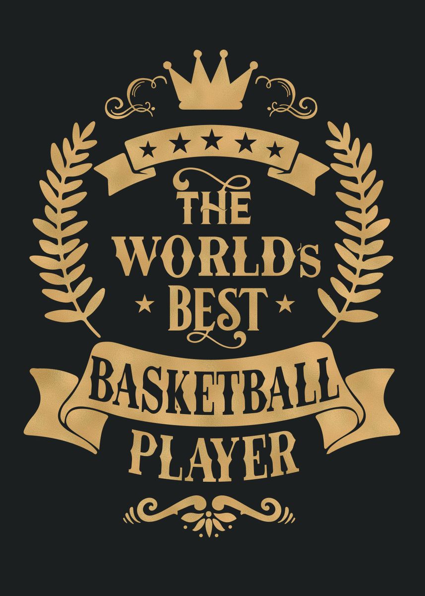 'Best Basketball player ' Poster, picture, metal print, paint by ...