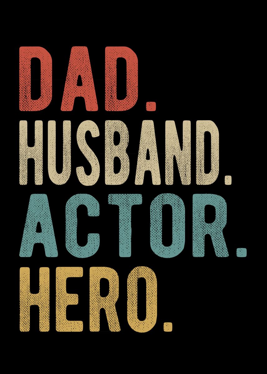 'Actor Dad' Poster by schmugo | Displate
