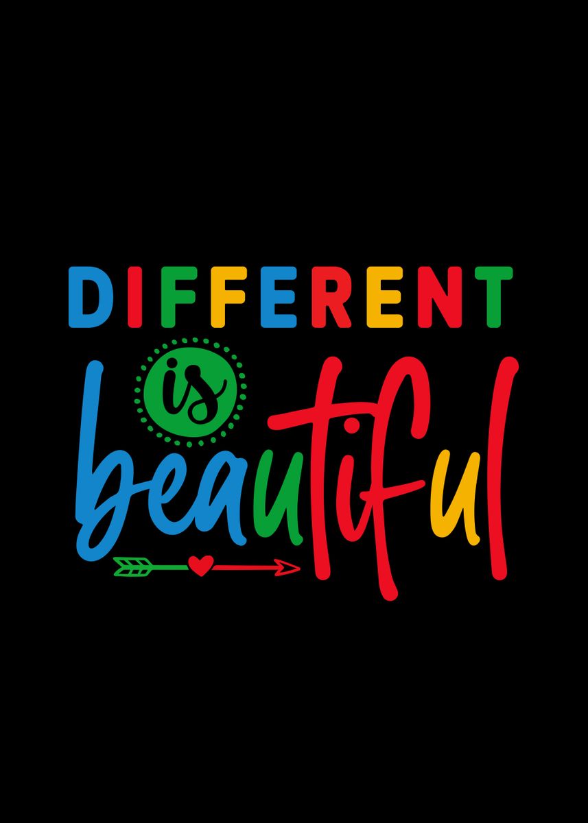 'Different is beautiful' Poster, picture, metal print, paint by Juliana ...