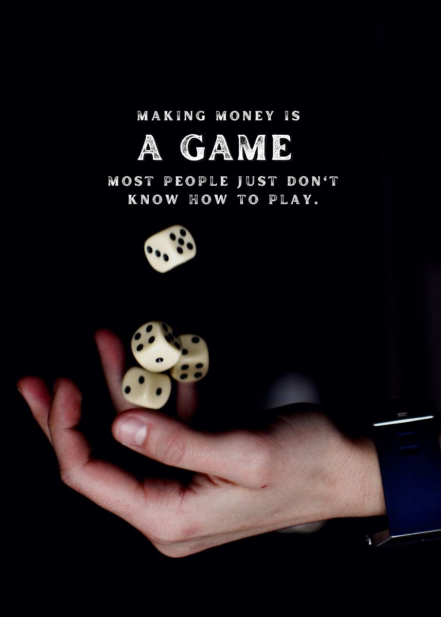 'Dice Making Money Game' Poster by Millionaire Quotes | Displate