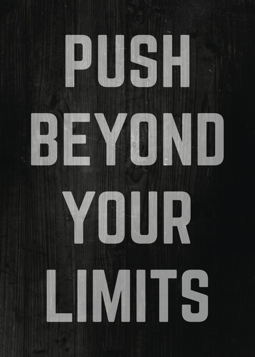 'Push Beyond Your Limit' Poster, picture, metal print, paint by paijo ...