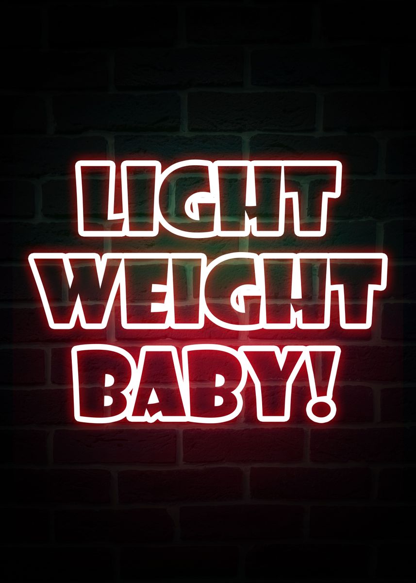 'Light Weight Baby' Poster, picture, metal print, paint by Remang ...