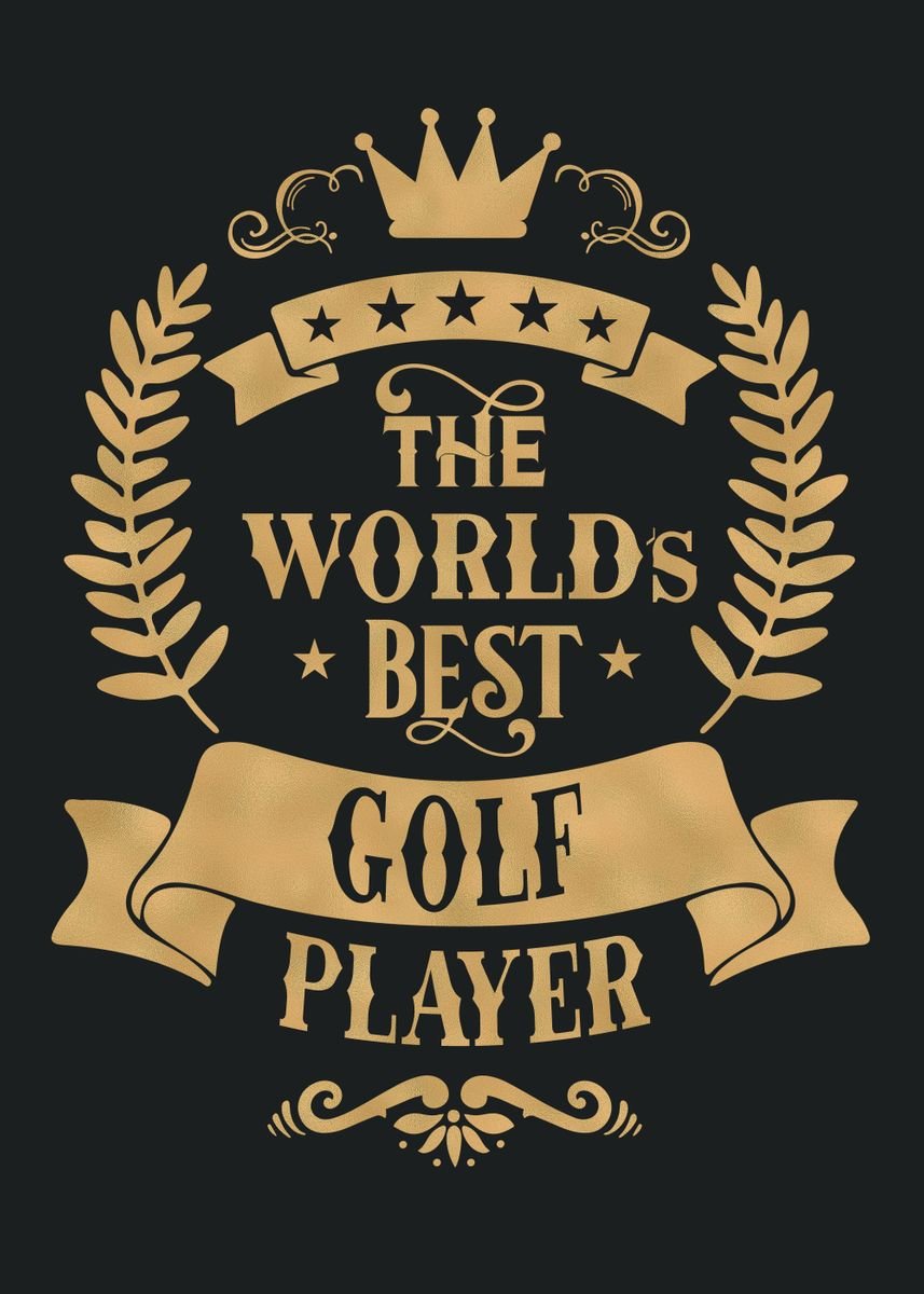 'World Best Golf Player' Poster, picture, metal print, paint by ...