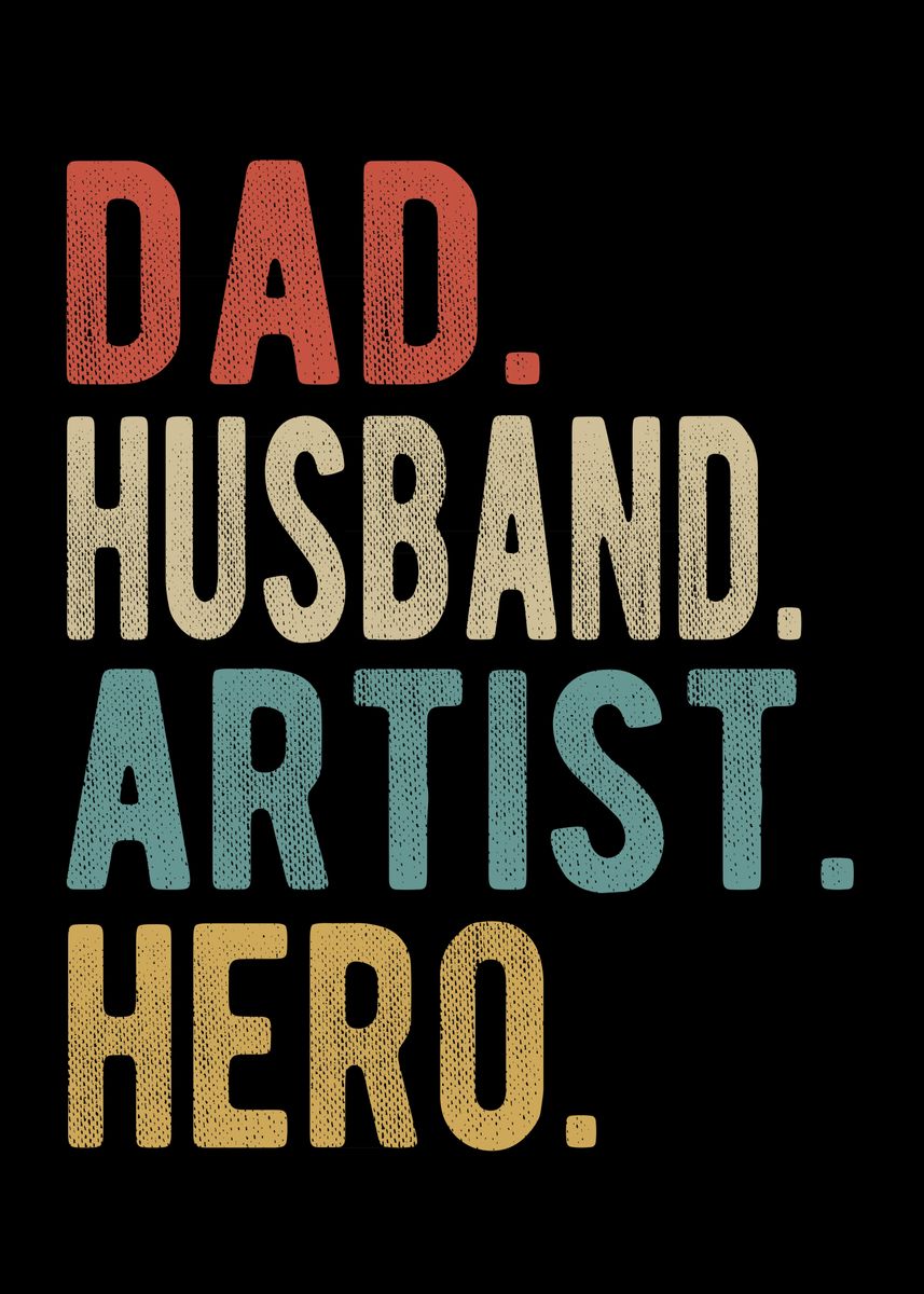 'Artist Dad' Poster, picture, metal print, paint by schmugo | Displate