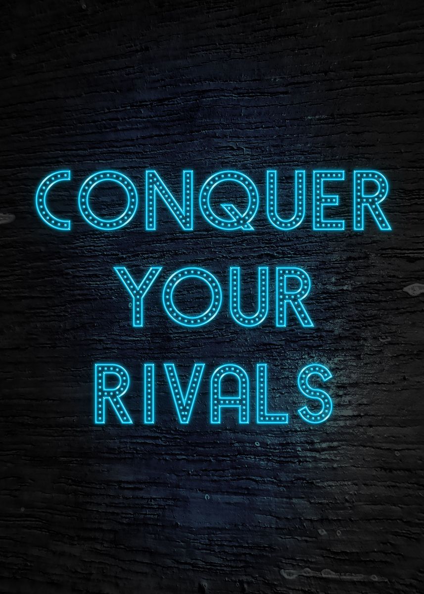 'CONQUER YOUR RIVAL' Poster, picture, metal print, paint by Arcel Jhon ...