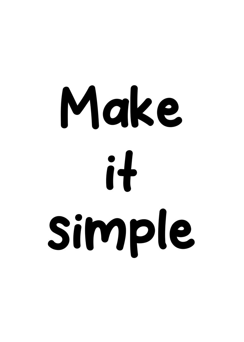 'quotes simple ' Poster, picture, metal print, paint by Lunzii Art ...