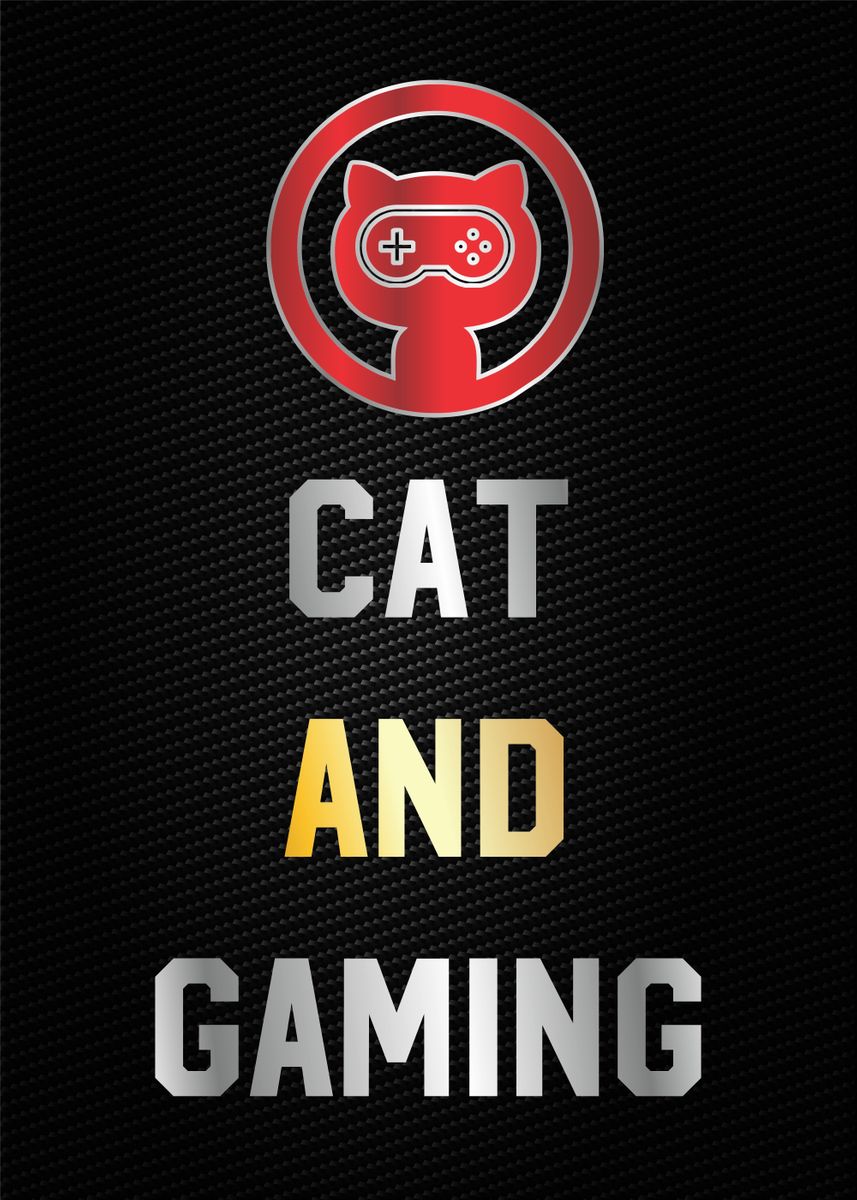 'cat and gaming' Poster, picture, metal print, paint by Greatest of All ...