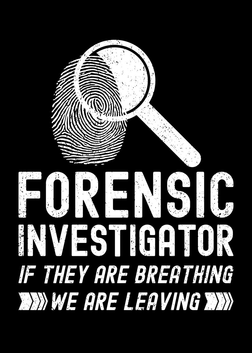 'Forensic Investigator' Poster, picture, metal print, paint by bobbyMC ...