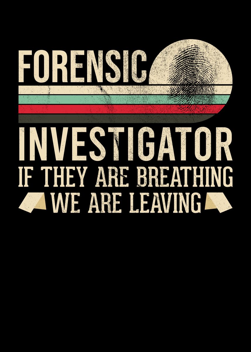 'Forensic Investigator' Poster, picture, metal print, paint by bobbyMC ...