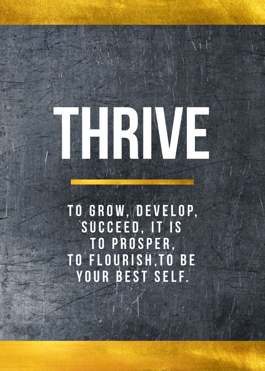 'thrive motivational art' Poster by Exclusive posters Displate | Displate