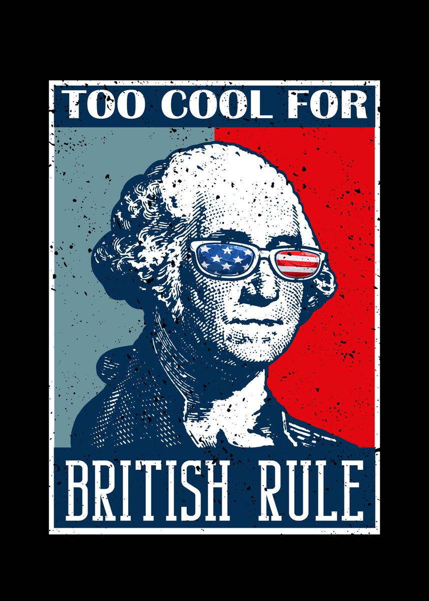 'Too Cool For British Rule' Poster, picture, metal print, paint by ...