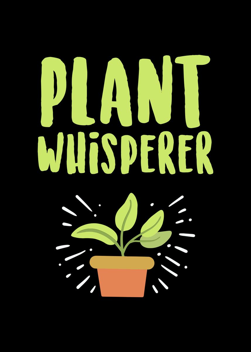 'Plant Whisperer' Poster, picture, metal print, paint by Shiva121 | Displate