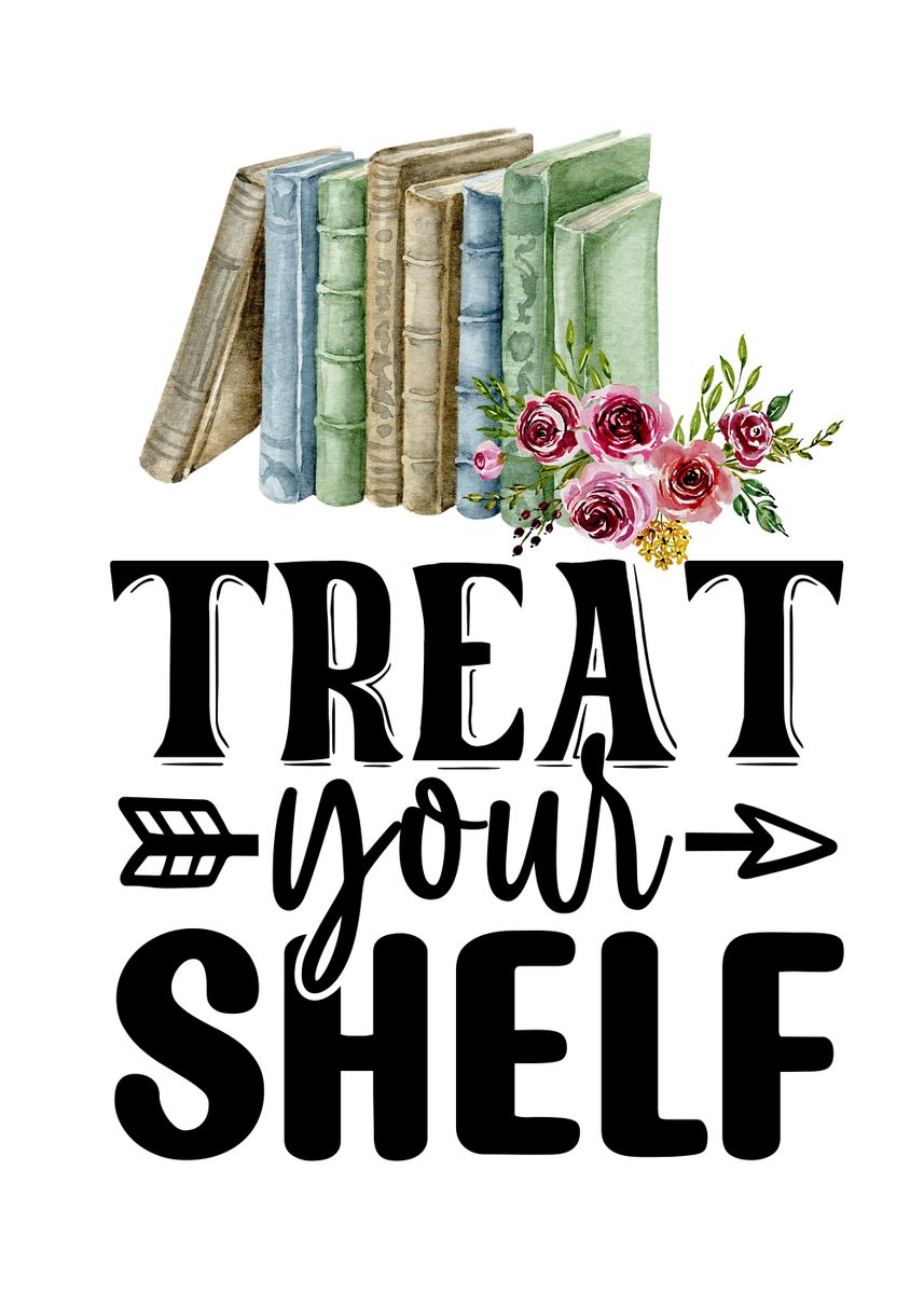 'Treat your shelf' Poster, picture, metal print, paint by Juliana RW ...