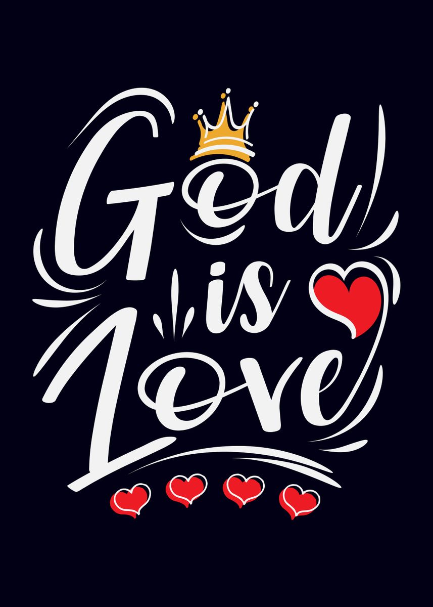 'God is love' Poster, picture, metal print, paint by Juka Arts | Displate