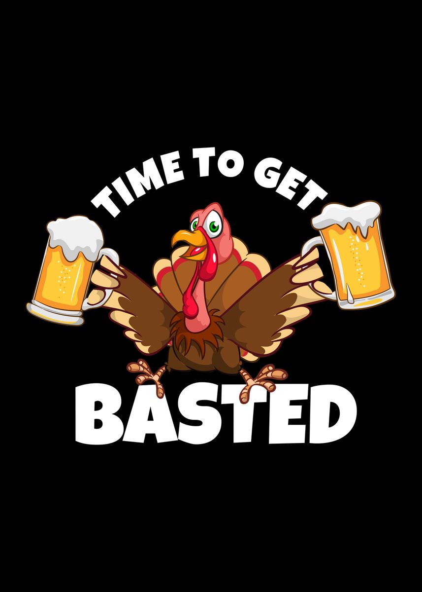 'Funny Time to Get Basted' Poster, picture, metal print, paint by ...