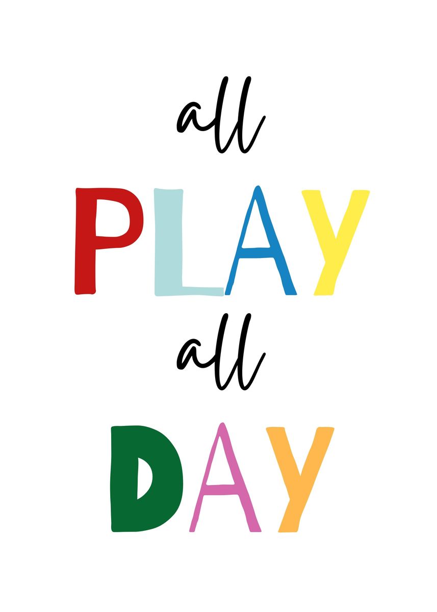 'All Play All Day' Poster, picture, metal print, paint by SoulArt Shop ...