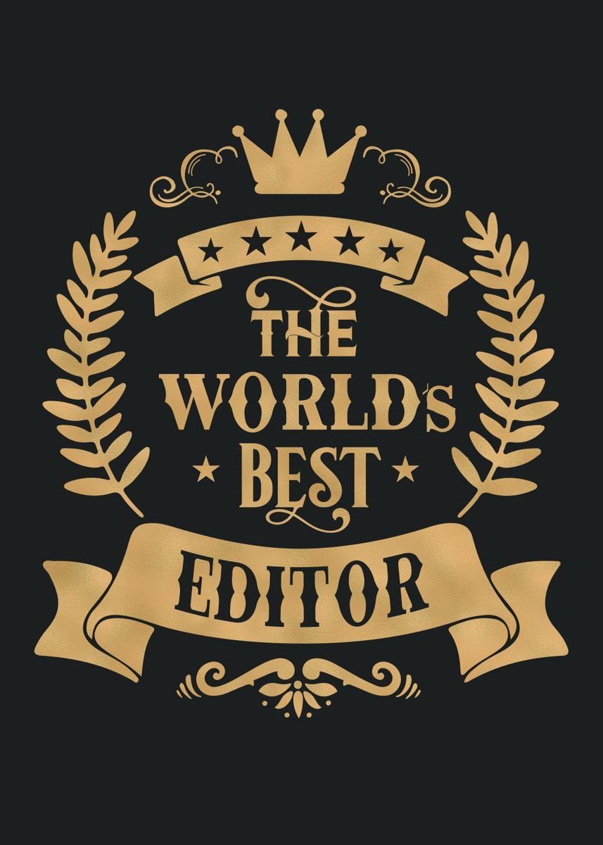 'World Best Editor' Poster by XandYart | Displate