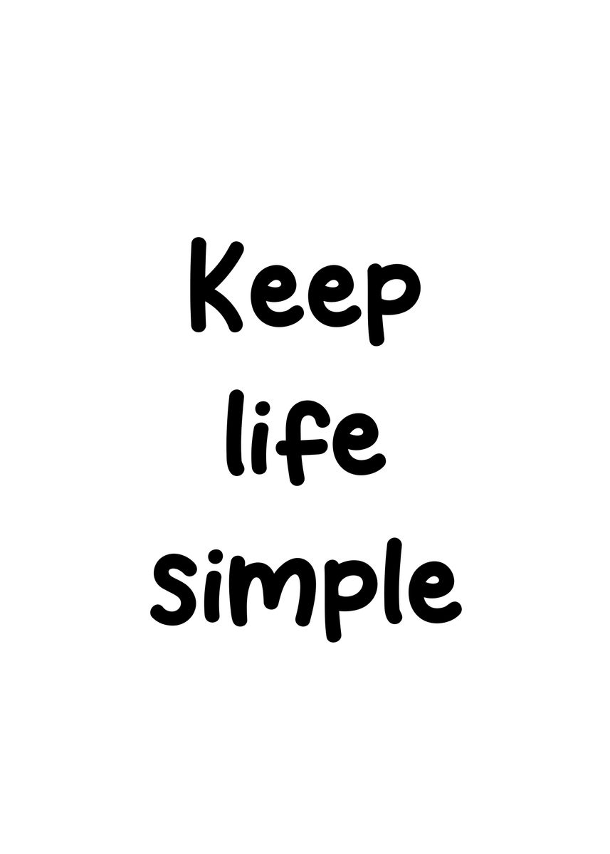 'quotes simple ' Poster, picture, metal print, paint by Lunzii Art ...