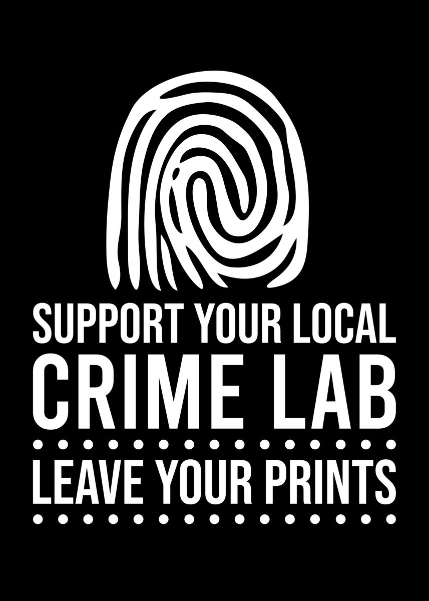 'Crime Lab Criminology' Poster, picture, metal print, paint by bobbyMC ...