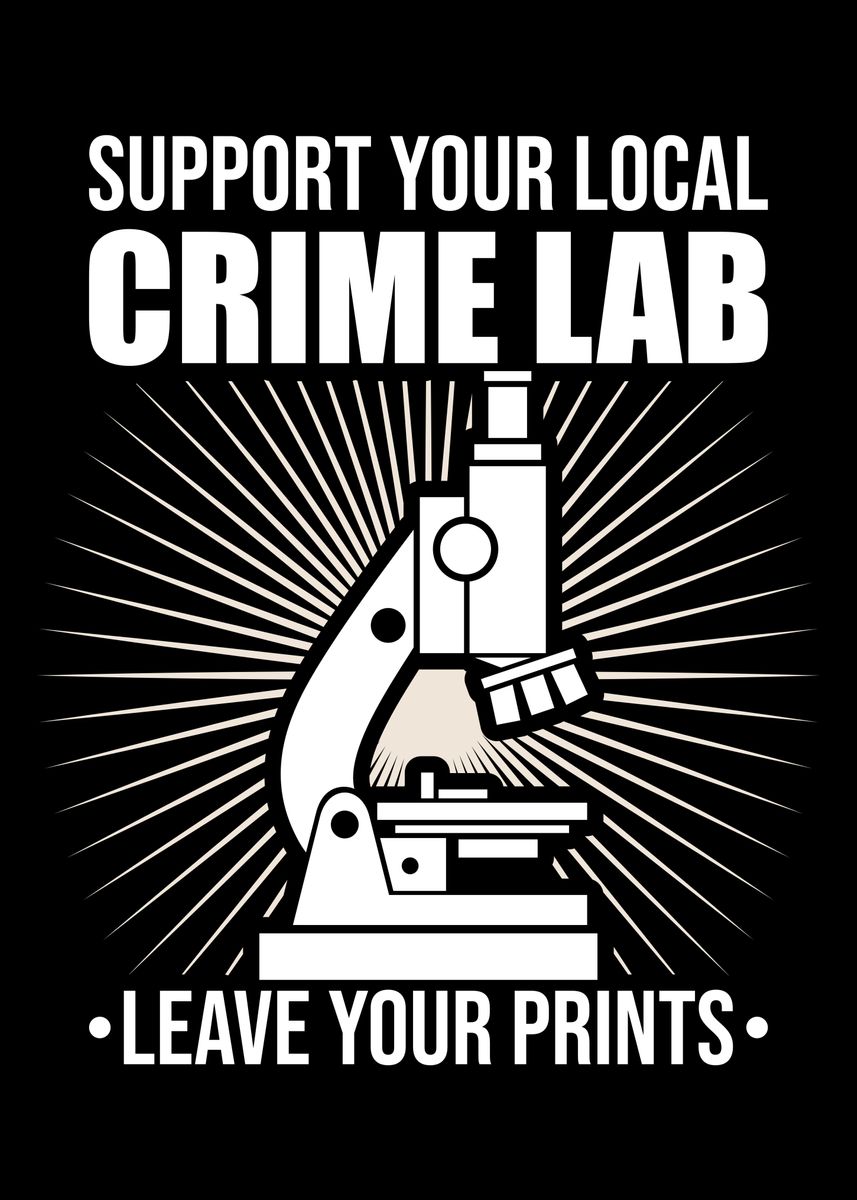 'Crime Lab Criminology' Poster, picture, metal print, paint by bobbyMC ...