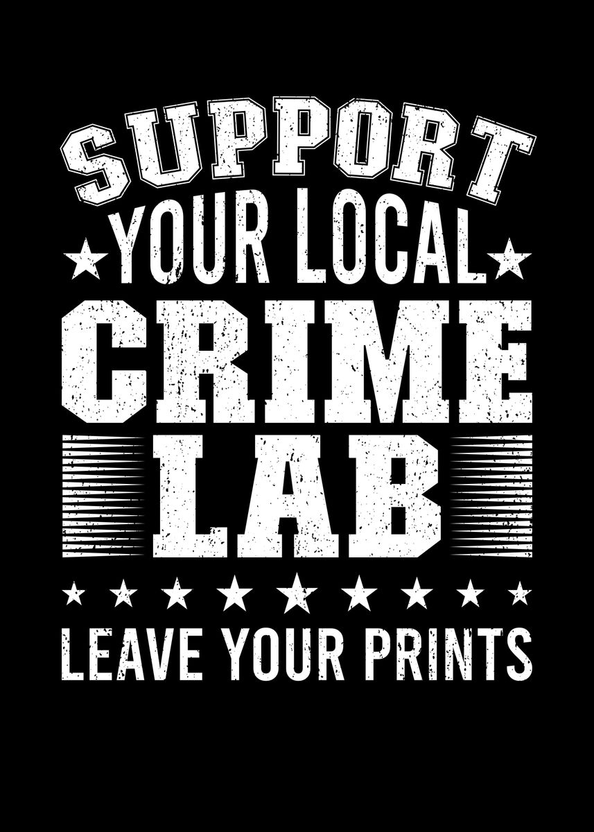 'Crime Lab Criminology' Poster, picture, metal print, paint by bobbyMC ...