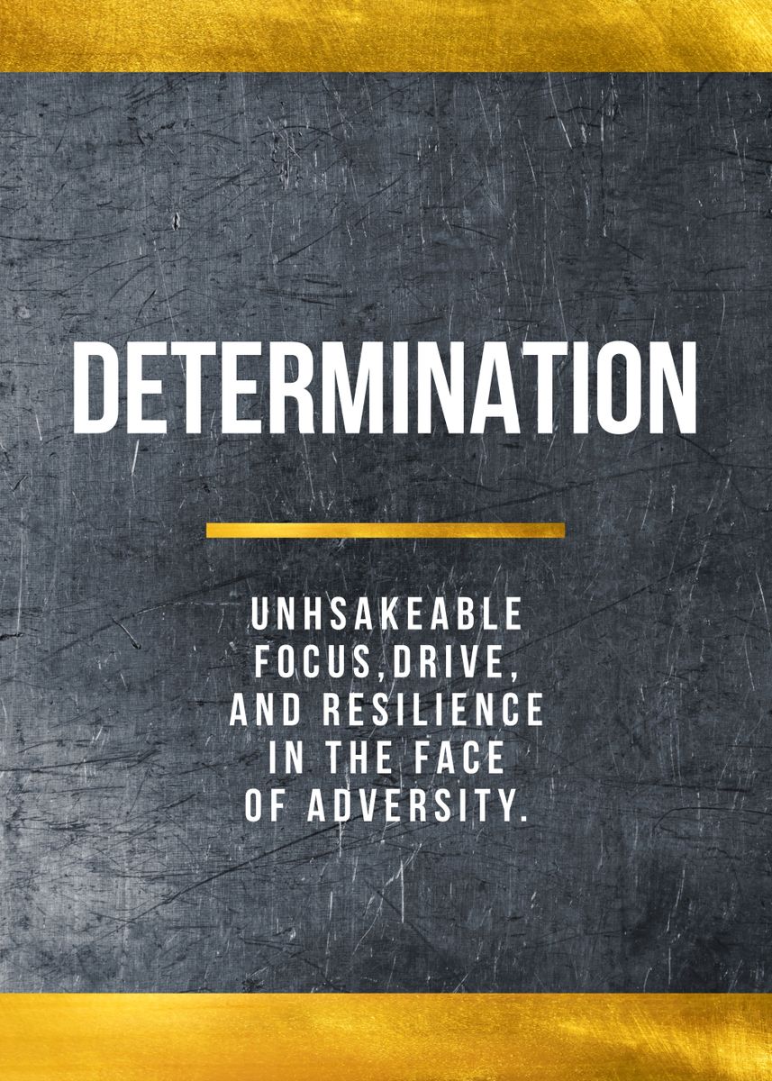 'determination motivation' Poster, picture, metal print, paint by ...