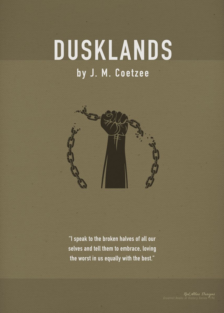 'Dusklands by Coetzee' Poster, picture, metal print, paint by Design Turnpike | Displate